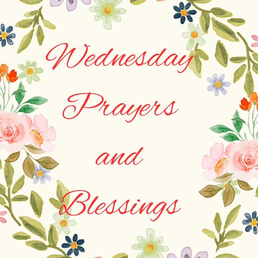 125+ Beautiful Wednesday Blessings, Images, Quotes, and Prayers